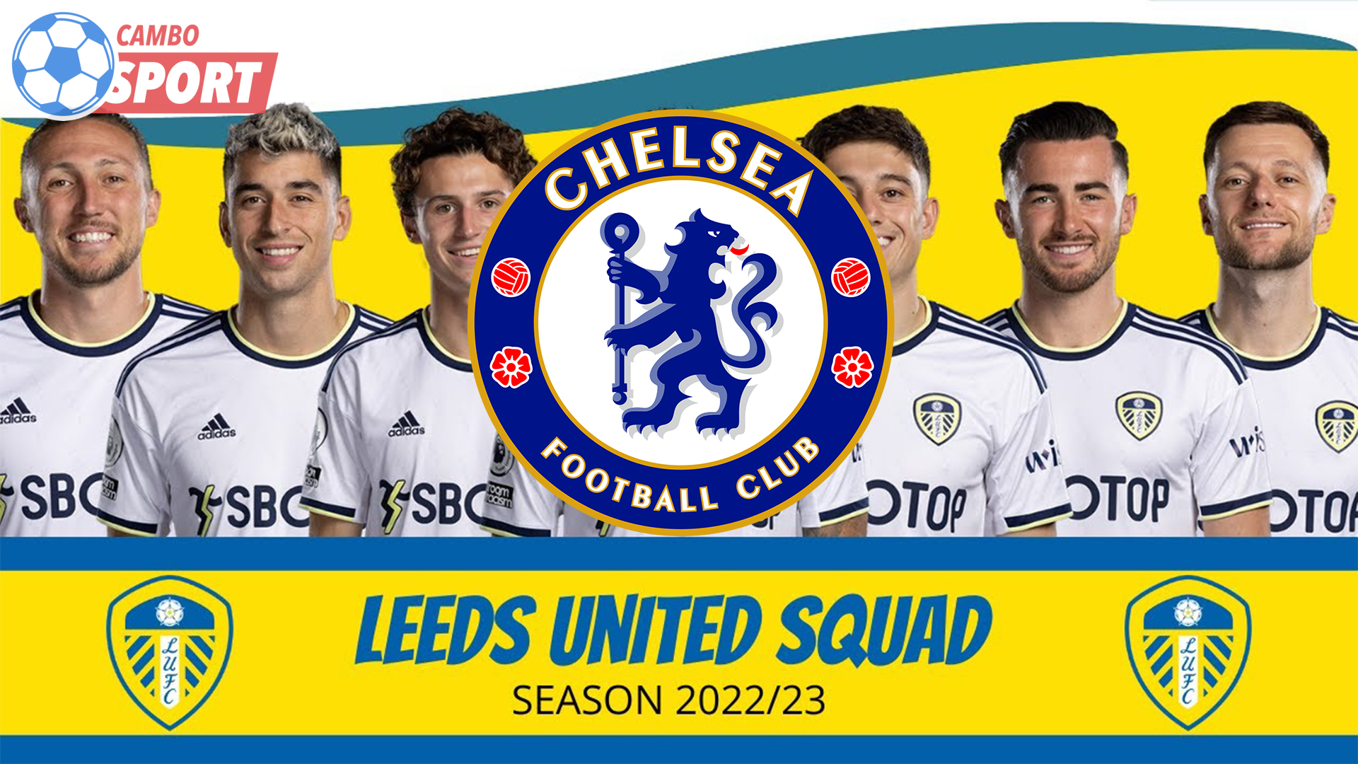កីឡាករ Leeds United ម្នាក់ ចាប់អារម្មណ៍ចង់មករួមទ្រនំជាមួយ Chelsea ...