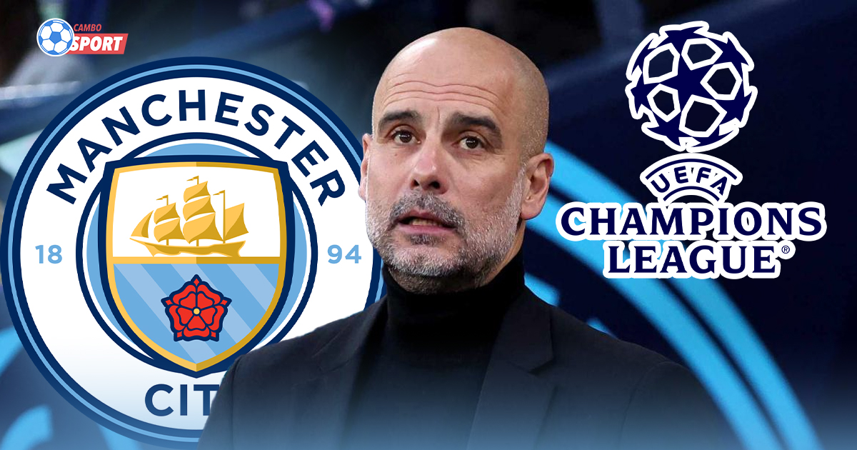 អុញនោះ! តា Pep ប្រាប់ថា «Man City ឆ្នាំក្រោយទំនងអត់បានលេងពាន UCL ទេ» - Cambosport.Net